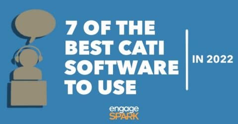 7 of the Best CATI Software to Use in 2022 - engageSPARK